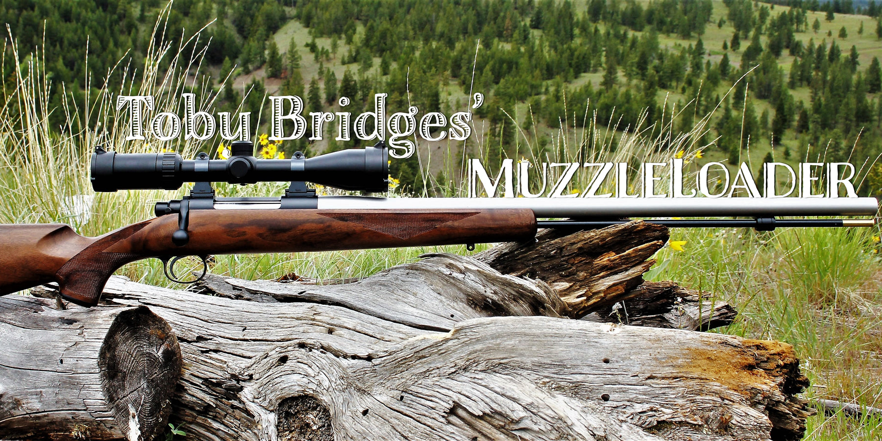 Toby Bridges' Muzzleloader - Hi-Lux Optics